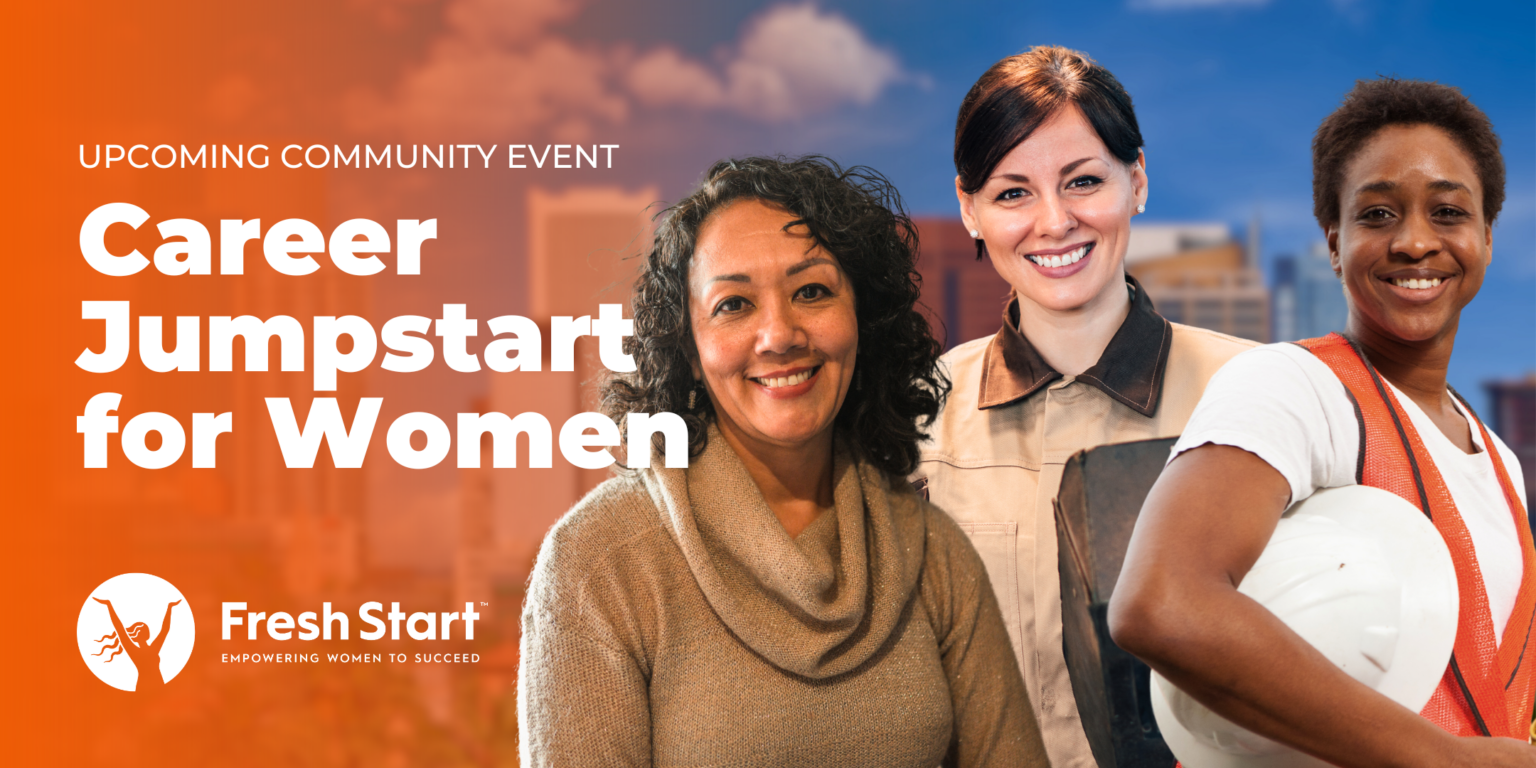 Career Jumpstart for Women | Fresh Start Women’s Foundation